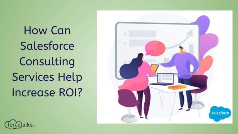 How Can Salesforce Consulting Services Help Increase ROI? | by ...
