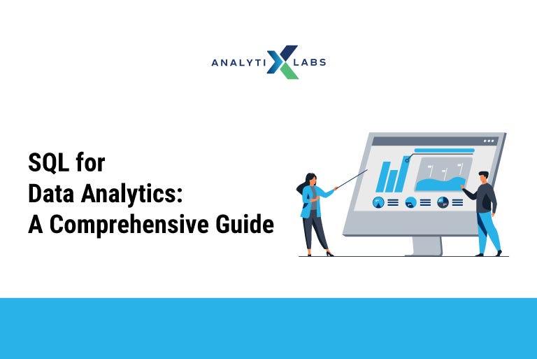 Learn & Master SQL for Data Analytics: A Comprehensive Guide | by AnalytixLabs | Medium
