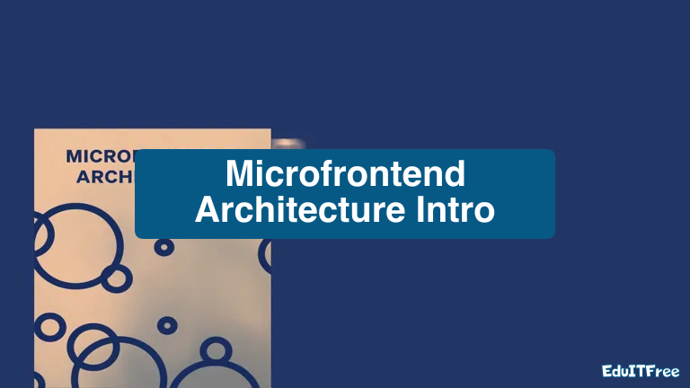 FREE Course on Microfrontend Architecture: Your Gateway to Modern Web Development | by James ...