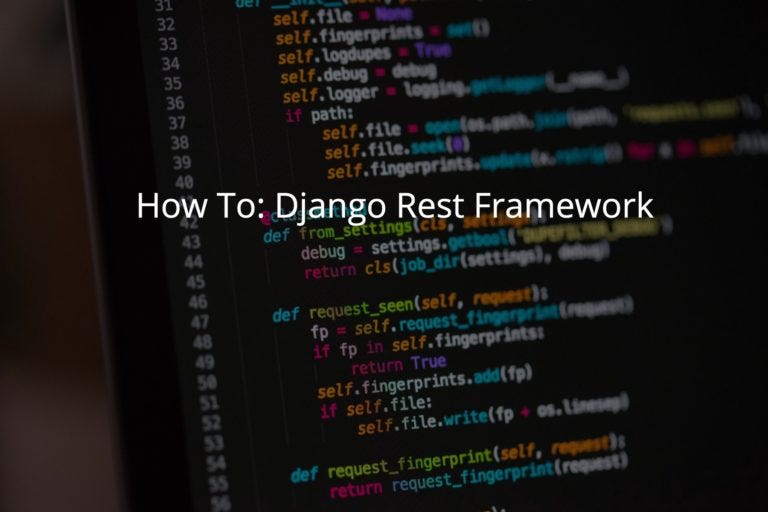 Django Rest Framework — CRUD with DRF by Sjlouji | Joan Louji | The Startup