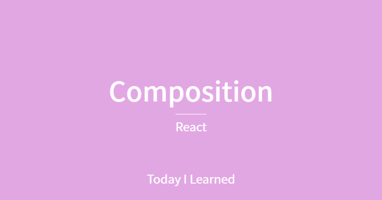 Composition In React What Is Composition In React By Julia Lee Jul 2023 Medium