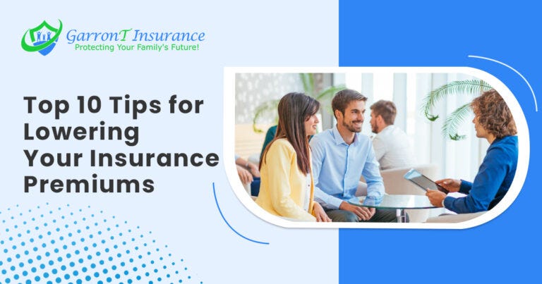 Top 10 Tips for Lowering Your Insurance Premiums | by Garrontinsurance | Feb, 2024 | Medium