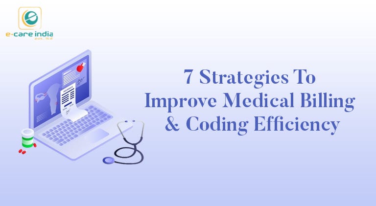7 Strategies To Improve Medical Billing And Coding Efficiency | by ...