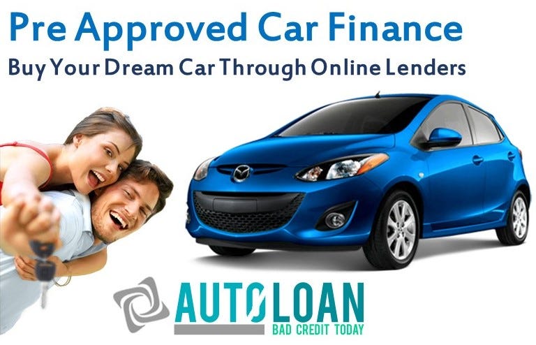 Pre Approved Car Finance -Get Auto Financing with Bad Credit and ...