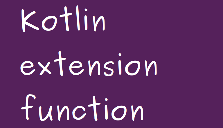 Exploring Extension Functions in Kotlin: Simplify and Enhance Your ...