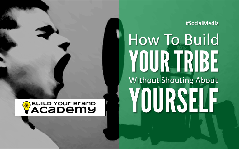 Give Instead of Ask: How to Build your Tribe (Without Shouting About ...