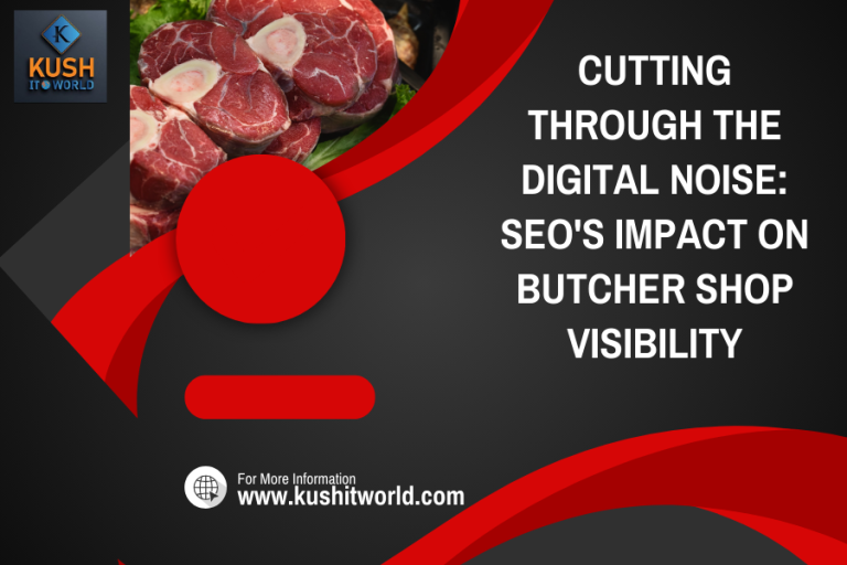 Cutting Through The Digital Noise: SEO’s Impact On Butcher Shop ...