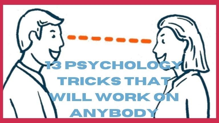 13 Psychology Tricks That Will Work On Anybody - natasha lik - Medium