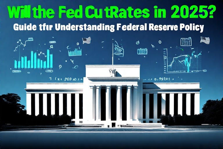 Will the Fed Cut Rates in 2025? Your Complete Guide to Understanding ...