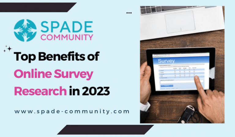 Top Benefits Of Online Survey Research In 2023 | by Spadecommunity | Medium