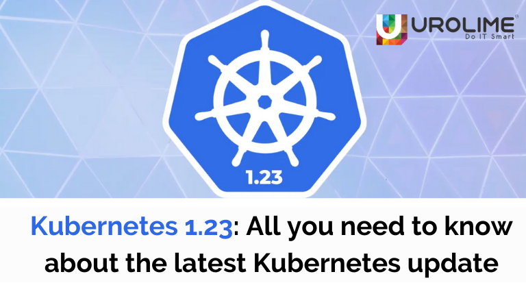All you need to know about the latest Kubernetes update | by Urolime ...