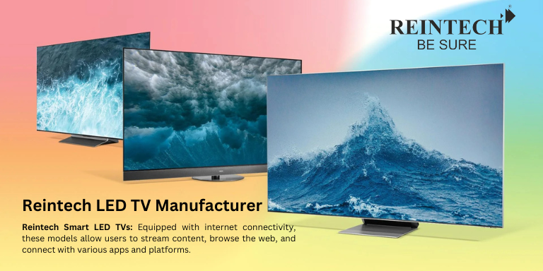 Exploring LED TV Manufacturers in Delhi NCR: The Rise of Reintech ...