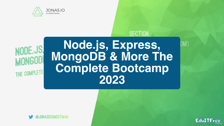 FREE Course: Master Node.js, Express, and MongoDB — Complete Bootcamp 2023 - EduITFree - Medium