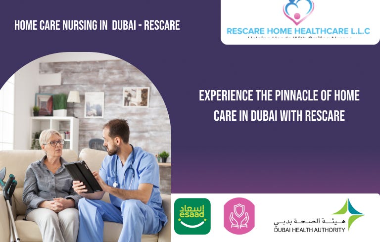 Experience the Pinnacle of Home Care in Dubai with RESCARE | by ...