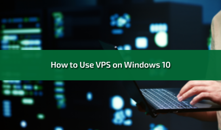 How to Use VPS on Windows 10 Step-by-Step Guide - David Jonson - Medium