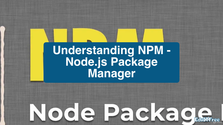 FREE: Mastering NPM — The Node.js Package Manager Everyone Should Know | by David Jones | Oct ...