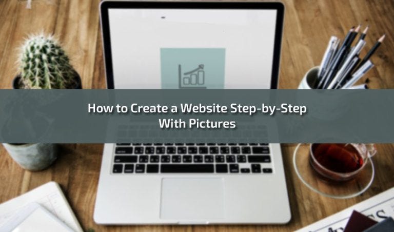 How to Create a Website Step-by-Step With Pictures - David Jonson - Medium