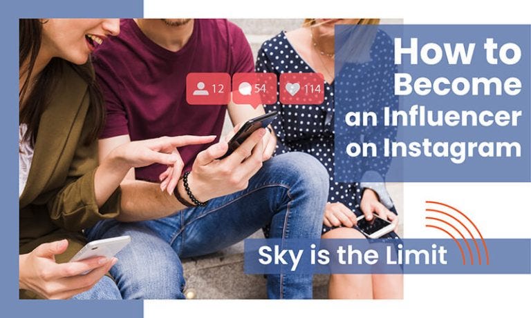 How to Become an Influencer on Instagram | by Instarazzo | Medium