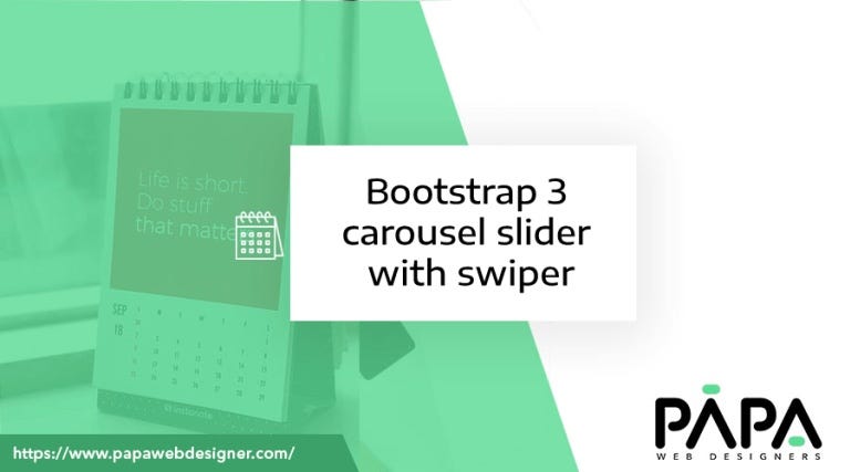 Bootstrap 3 carousel slider with swiper | by Front End Issue | Medium Bootstrap 3 carousel slider with swiper | by Front End Issue | Medium