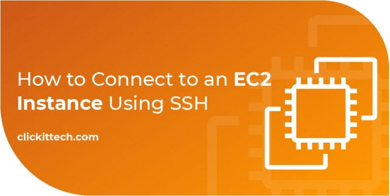How to Connect to an EC2 Instance Using SSH — ClickIT - ClickIT - Medium