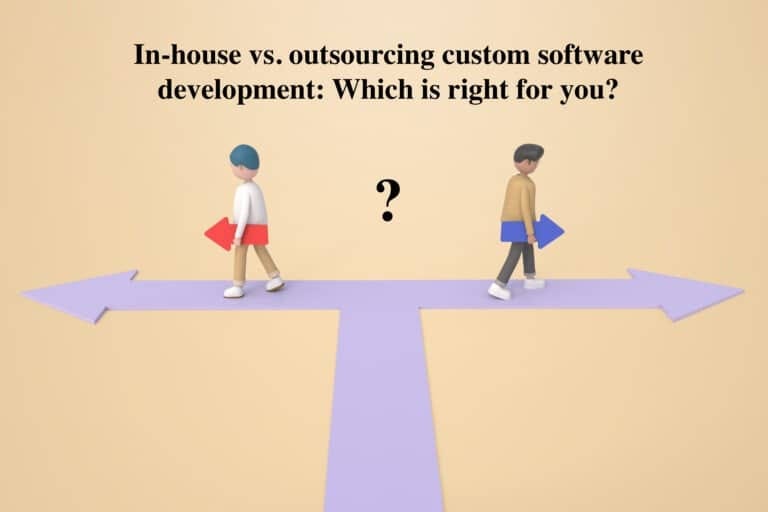 In-house vs. outsourcing custom software development: Which is right ...