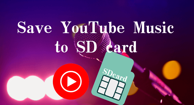 How to Save YouTube Music to SD Card | by Eve | Jan, 2024 | Medium
