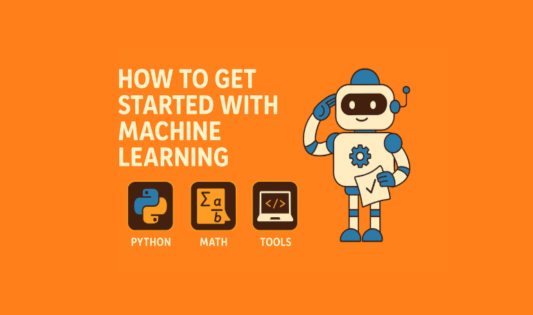 A Beginner’s Guide for Getting Started with Machine Learning | by Manahil Shakil | Jul, 2025 ...