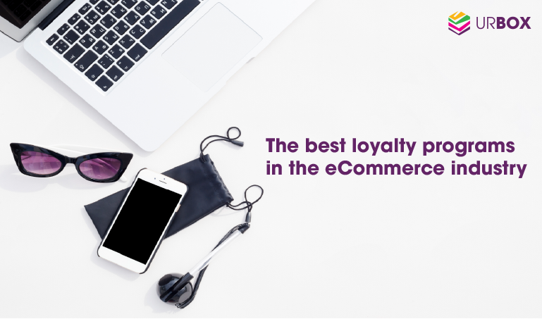 The best loyalty programs in the eCommerce industry | by UrBox ...