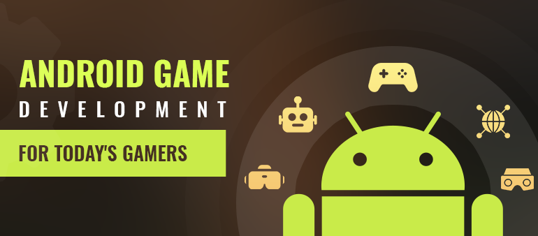 ANDROID DEVELOPMENT — HOW TO MAKE A GAME FOR TODAY’S GAMER | by Logic ...