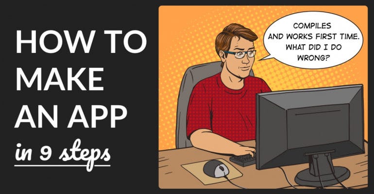 How To Make An App (In 8 Steps). Written by Oginni Tolulope on May 12 ...