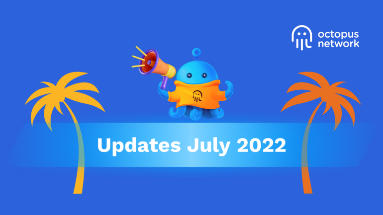 Octopus Network Monthly Report — Hulyo 2022 | by Tictalk 88 | Medium