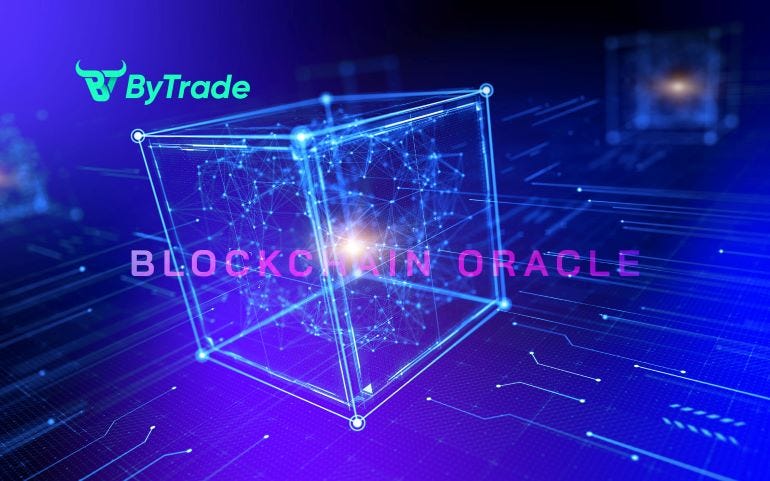 Everything You Need to Know About Blockchain Oracle | by ByTrade Exchange | Medium