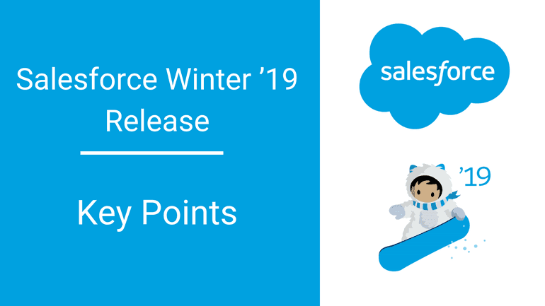 Salesforce Winter ’19 Release — Key Points | by KeyNode Solutions | Medium