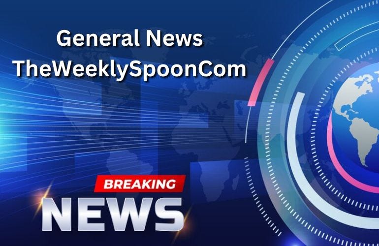 General News Theweeklyspooncom: Latest Updates and Insights | by Lucas ...