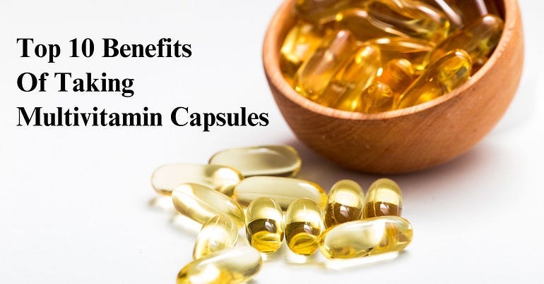Top 10 Benefits Of Taking Multivitamin Capsules | by Sachin Glatt | Oct ...