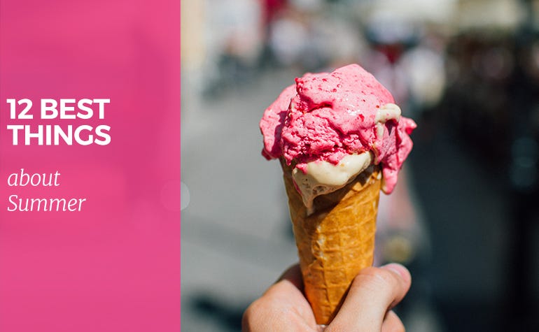 12 Best Things about Summer. Today’s the official first day of… | by ...