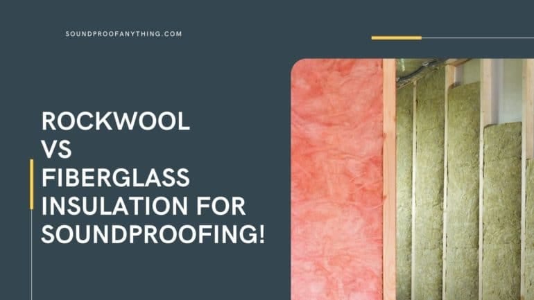 Rockwool vs Fiberglass insulation for Soundproofing! — Sound Proof ...