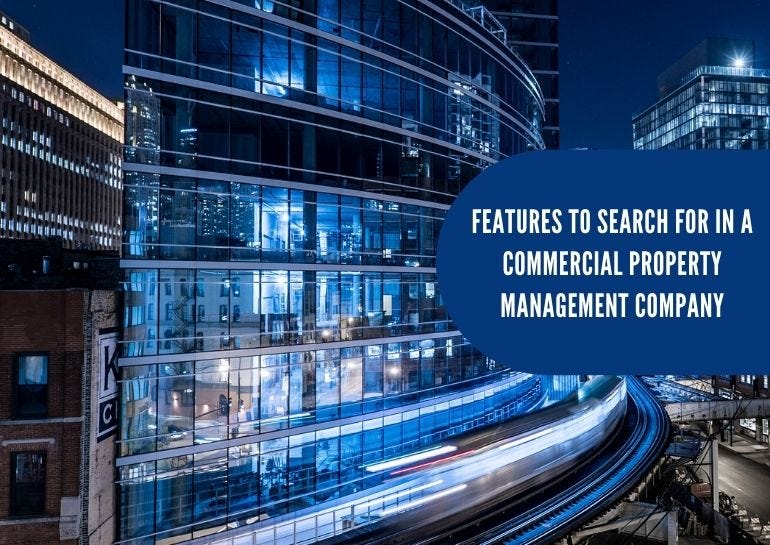 Features to search for in a Commercial Property Management Company | by ...