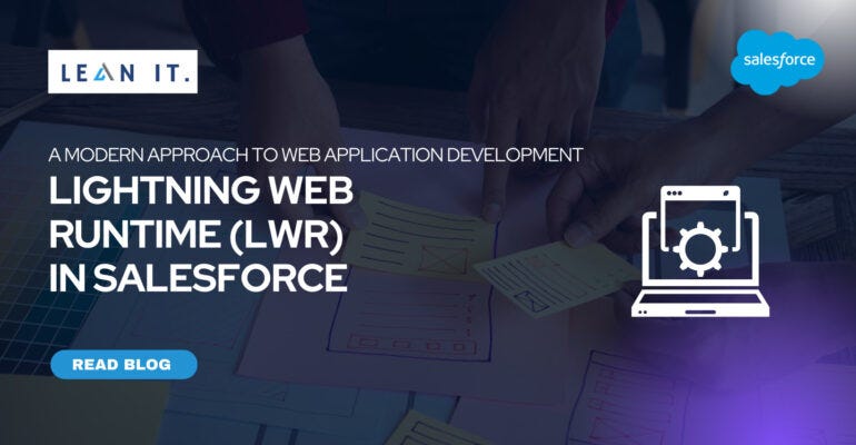 Lightning Web Runtime (LWR) in Salesforce — A Modern Approach to Web Application Development ...