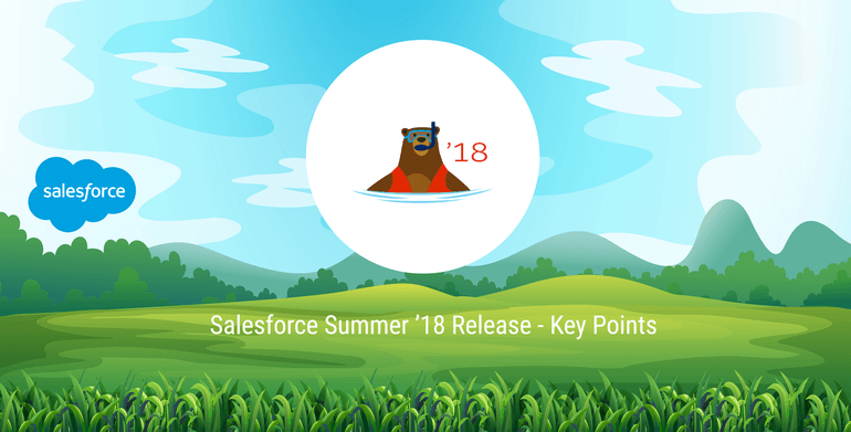 Salesforce Summer ’18 Release — Key Points | by KeyNode Solutions | Medium