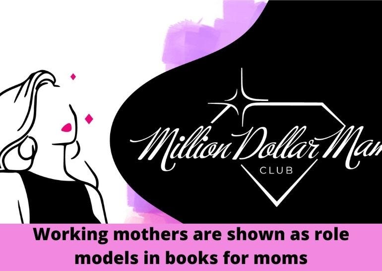 Working mothers are shown as role models in books for moms | by Million ...