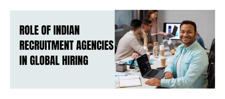 Role of Indian Recruitment Agencies in Global Hiring | by Placement ...
