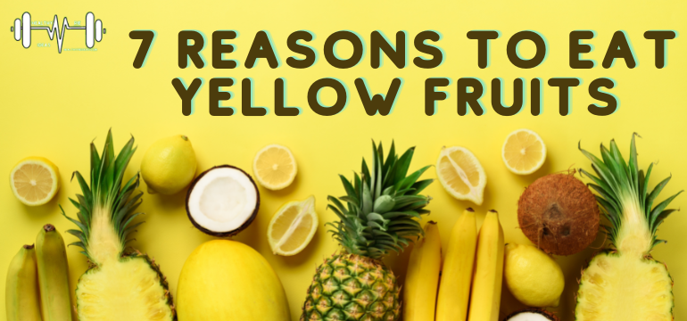 7 Reasons to Eat Yellow Fruits for Skin & Health. - HealthyPie Ideas ...