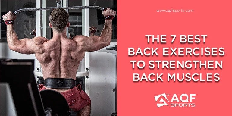 The 7 Best Back Exercises to Strengthen Back Muscles | by RYAN RYAN TAYLOR | Medium