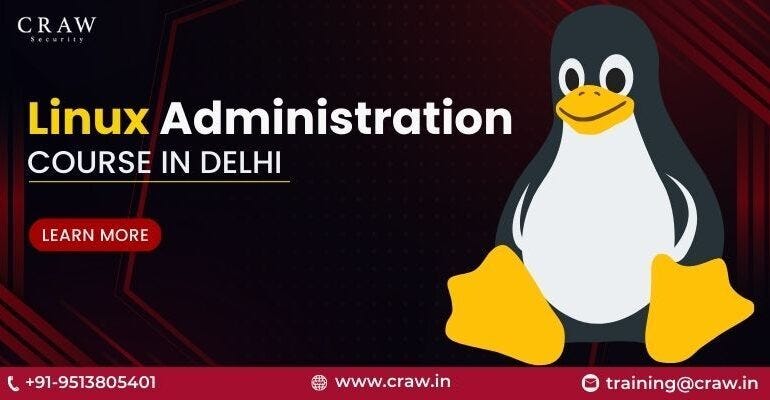 Introduction to Linux Administration Course in Delhi | by Crawsec | May ...