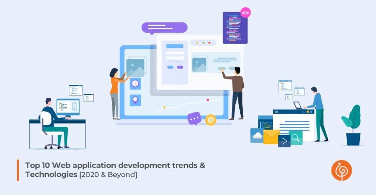Top 10 Web application development trends & Technologies [2020 & Beyond ...