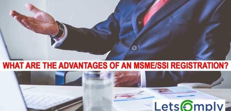 What are the Advantages of an MSME/SSI Registration? | by Niraj Kumar ...