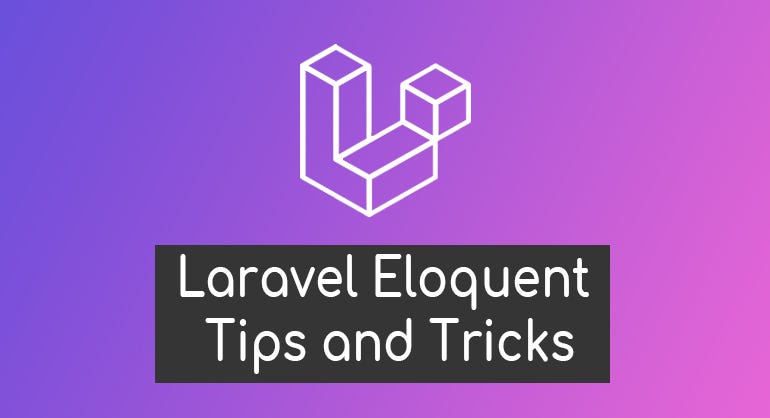 Laravel Eloquent Tricks 😎. Hello everyone, | by Emmanuel Paul Mnzava ... Laravel Eloquent Tricks 😎. Hello everyone, | by Emmanuel Paul Mnzava ...