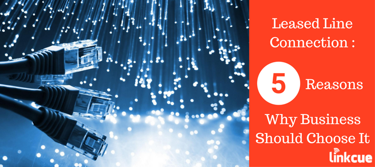 Leased Line Connection : 5 Reasons Why Enterprises Should Choose It ! | by Ketzilla | Medium