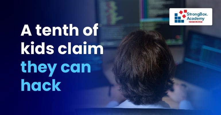 A tenth of kids claim they can hack. | by StrongBox IT | Medium